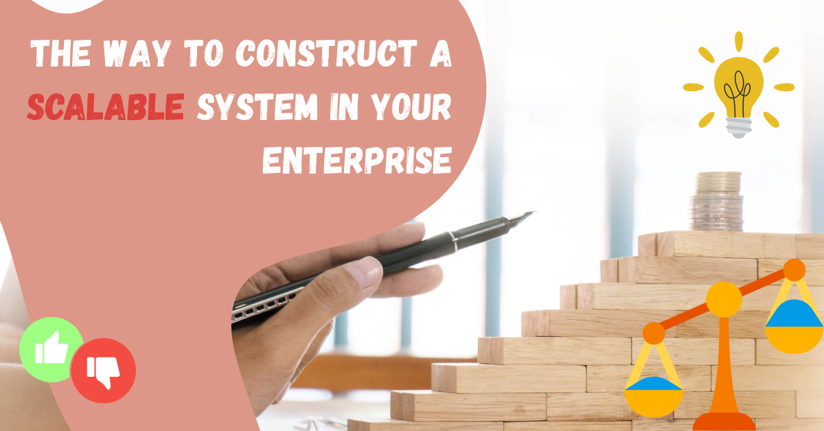 The way to Construct a Scalable System in Your Enterprise - Radiance ...